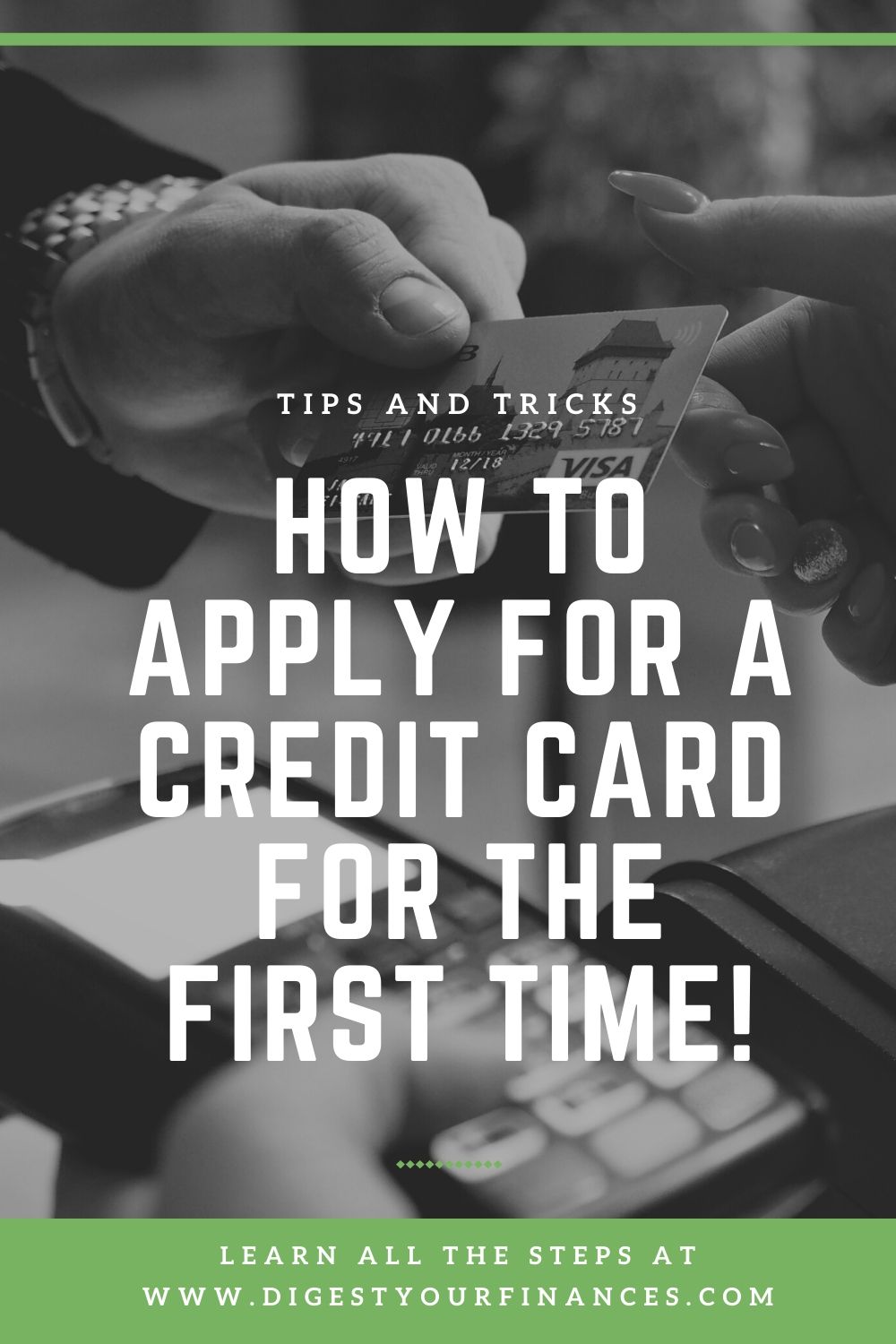How To Get a Credit Card For The First Time - Digest Your Finances