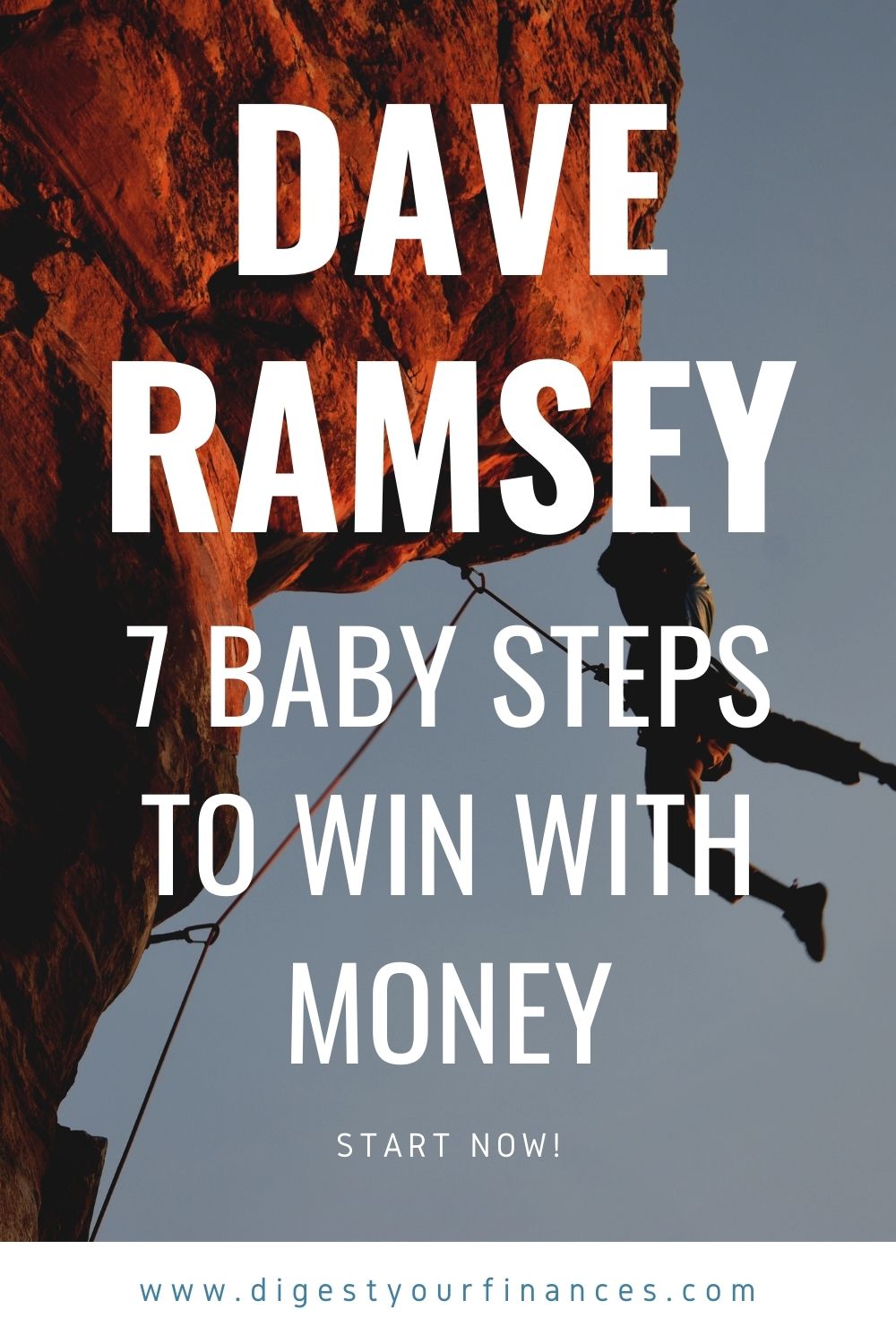 Dave Ramsey's 7 Baby Steps: How To Win With Money - Digest Your Finances