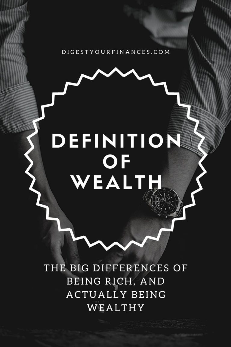 Definition Of Wealth: What Does Being Wealthy Mean? - Digest Your Finances