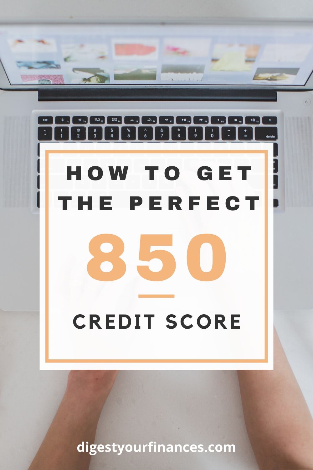 How To Get A Perfect Credit Score: Is It Worth It? - Digest Your Finances
