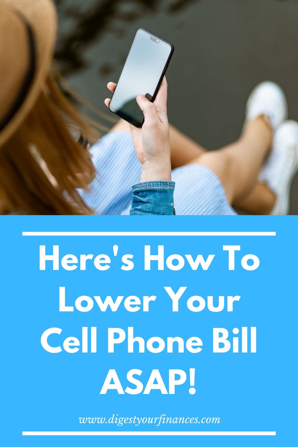 Top 8 Ways To Lower Your Cell Phone Bill ASAP - Digest Your Finances